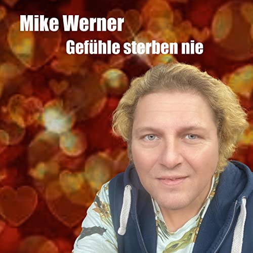 Amazon.co.jp: Gefühle sterben nie : Mike Werner: デジタルミュージック