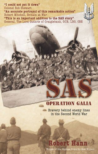 SAS Operation Galia: Bravery Behind Enemy Lines in the Second World War ...
