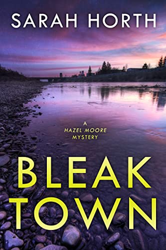 Bleak Town: A Hazel Moore Mystery (The Hazel Moore Mystery Series Book ...