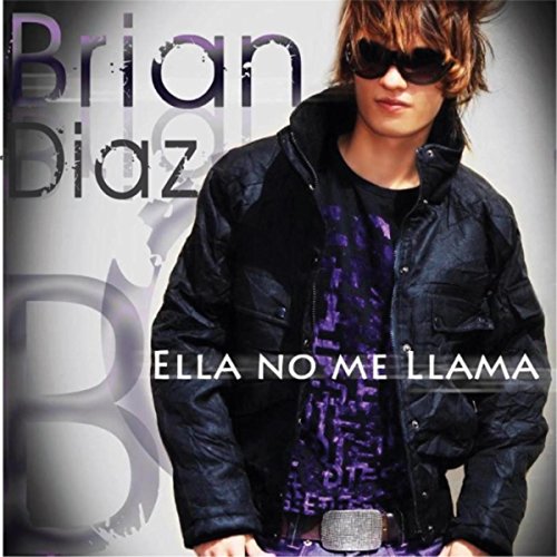 Play Ella No Me Llama by Brian Díaz on Amazon Music