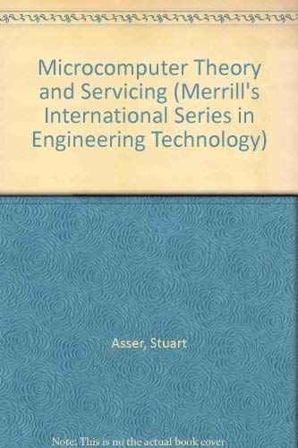 Microcomputer Theory and Servicing (Merrill's International Series in ...