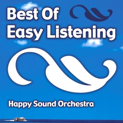 Play Best Of Easy Listening by Happy Sound Orchestra on Amazon Music