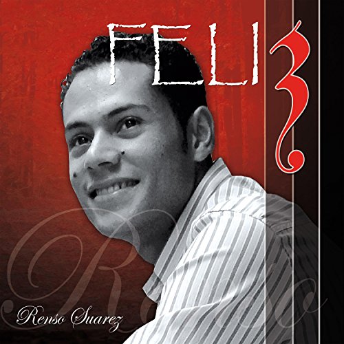 Play Feliz by Renso Suarez on Amazon Music