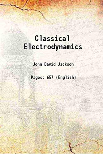 Classical Electrodynamics: John David Jackson: 9789332873131: Amazon.com: Books