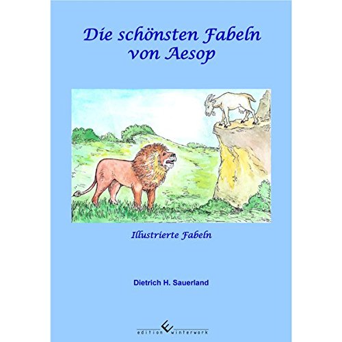 Die schönsten Fabeln von Aesop: Illustrierte Fabeln : Dietrich H ...