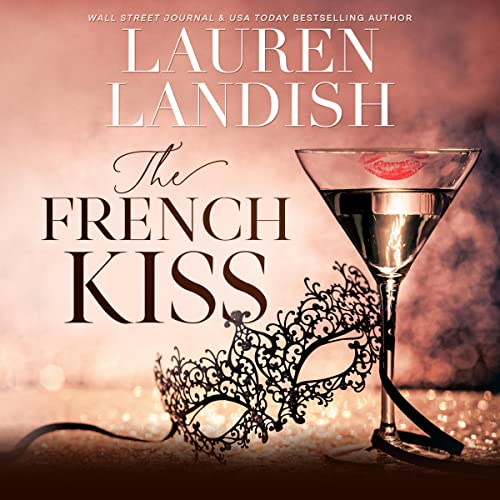 The French Kiss (Audio Download): Lauren Landish, Carly Robins, Rock Engle, Lauren Landish ...
