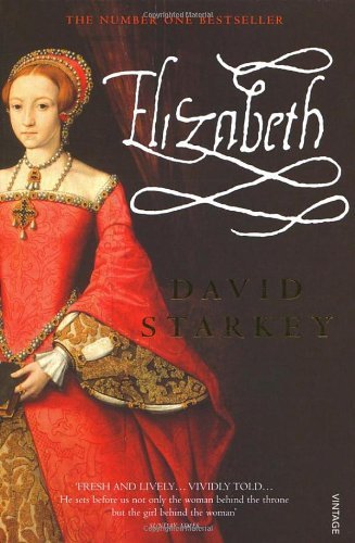 By David Starkey - Elizabeth (Reprint): Amazon.co.uk: 8601300068688: Books