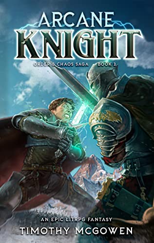 Amazon.com: Arcane Knight Book 3: An Epic LitRPG Fantasy (Order & Chaos ...