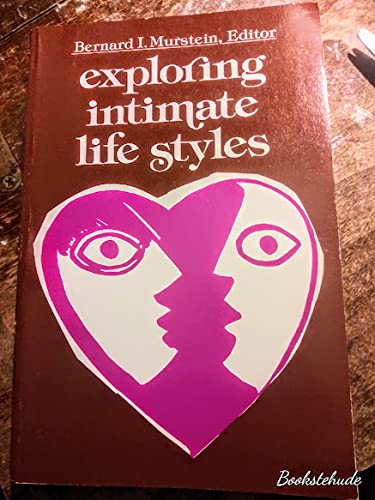 Exploring intimate life styles: Murstein, Bernard I. (ed ...