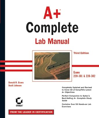A+ Complete Lab Manual, 3rd Edition: Evans, Donald R., Johnson, Scott ...