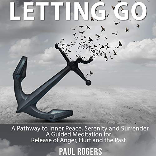Letting Go : A Pathway to Inner Peace and Surrender: A Guided ...