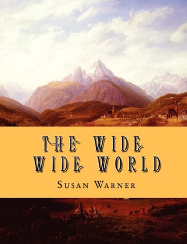 The Wide Wide World: Amazon.co.uk: Warner, Susan: 9781609420567: Books