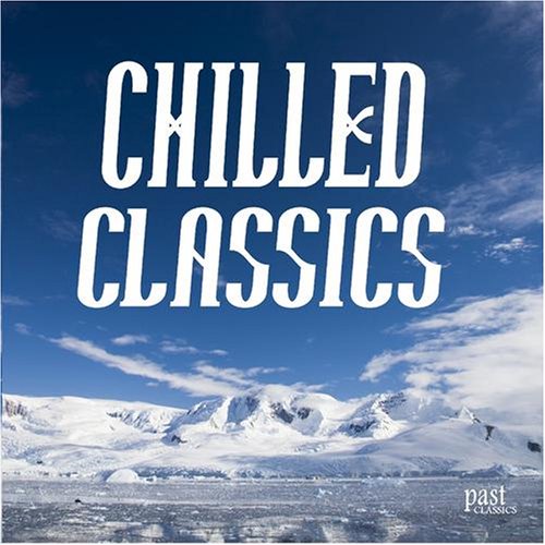 Amazon.com: Chilled Classics: CDs & Vinyl