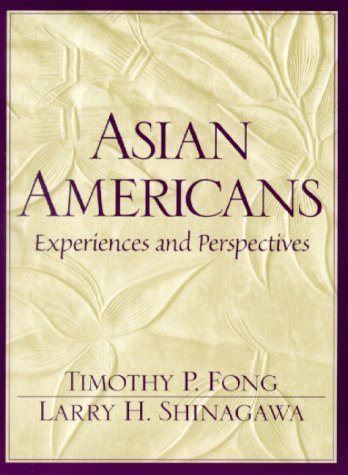 Asian Americans: Experiences and Perspectives by Timothy P. Fong (1999 ...