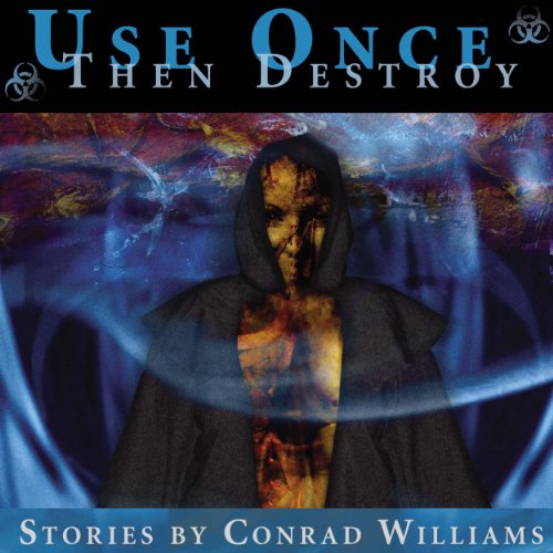 Use Once, Then Destroy (Audio Download): Conrad Williams, Lynne Jenson ...