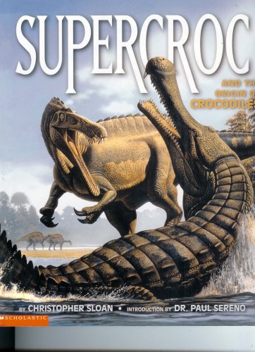 Supercroc (And the Origin of Crocodiles) | Amazon.com.br