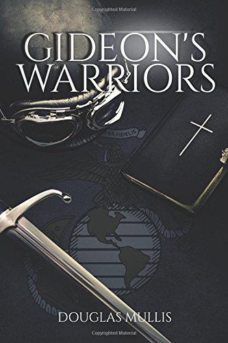 Gideon's Warriors: Mullis, Douglas: 9781631856402: Amazon.com: Books