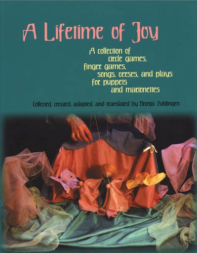 A Lifetime of Joy: A Collection of Circle Games, Finger Games, Songs ...