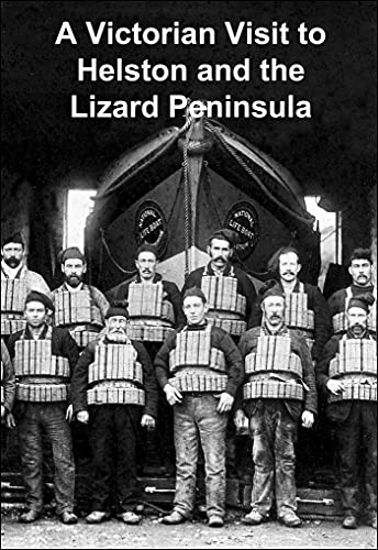 A Victorian Visit to Helston and the Lizard Peninsula eBook : Gill ...