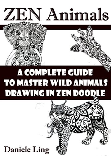 ZEN Animals: A Complete Guide to Master Wild Animals Drawing in Zen ...