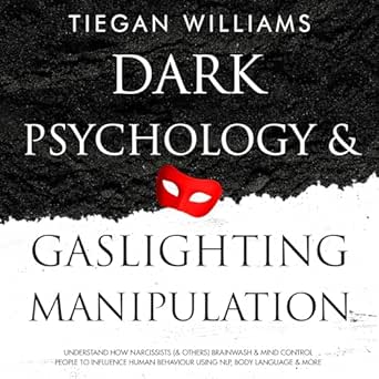 Amazon.com: Dark Psychology and Gaslighting Manipulation: Understand How Narcissists (& Others ...