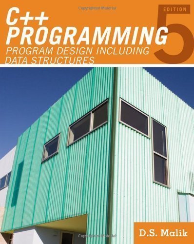 C++ Programming: Program Design Including Data Structures 5th Edition by Malik, D. S. published ...