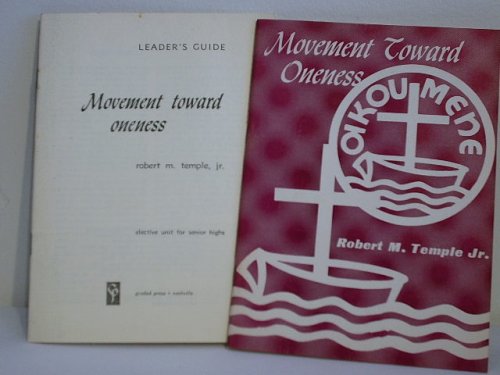 Movement Toward Oneness (Book and Leader's Guide): Robert M. Temple ...