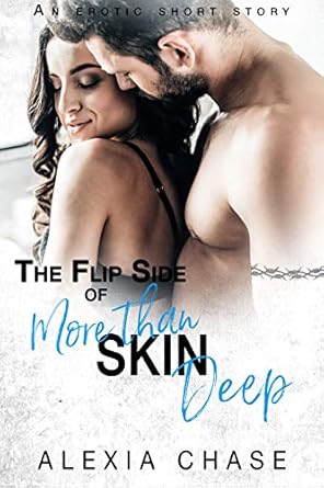 Amazon.com: The Flip Side of More Than Skin Deep: An Erotic Short Story (A Sinfully Heartwarming ...