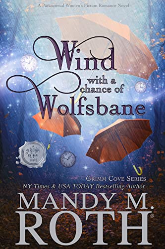 Wind with a Chance of Wolfsbane: A Paranormal Women's Fiction Romance ...
