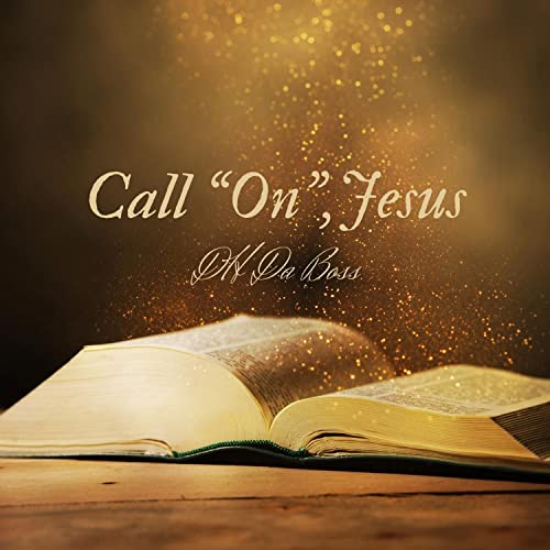Play Call “On”, Jesus Instrumental by DH Da Boss on Amazon Music