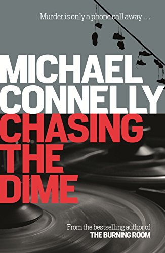 Chasing the Dime - Kindle edition by Connelly, Michael. Mystery ...