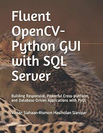 Amazon.com: Fluent OpenCV-Python GUI with SQL Server: Building Responsive, Powerful Cross ...