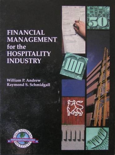 Financial Management for the Hospitality Industry: Andrew, William P ...