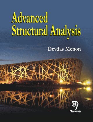 Amazon.com: Advanced Structural Analysis: 9788173199394: D. Menon: Libros