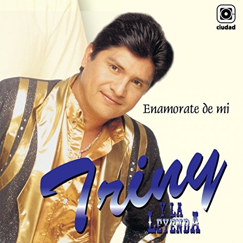 Amazon Music - Triny y la Leyenda de Tuzantla , Mich.のEnamórate de Mí ...