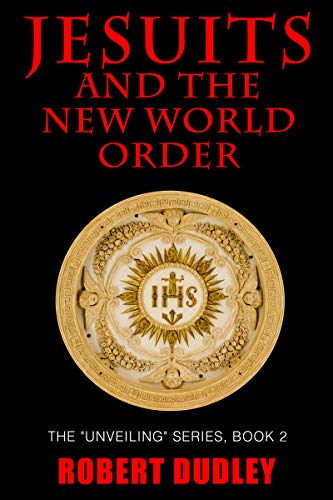 Amazon.com: Jesuits and the New World Order (The Unveiling Collection ...