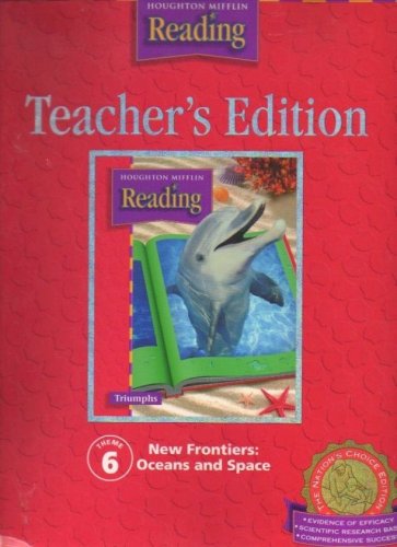 Houghton Mifflin Reading: Triumphs - Grade 6, Theme 6: Houghton ...