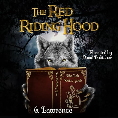 The Red Riding Hood: Retold of Old, Book 1 (Audio Download): G ...