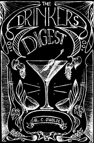 Drinkers Digest: A snarky guide to drinking culture, toasts, stories ...