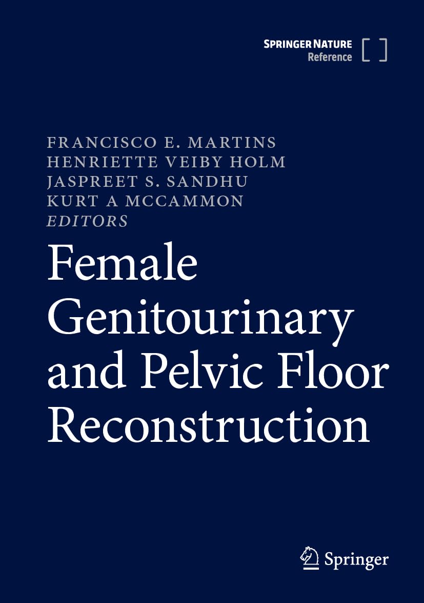Female Genitourinary and Pelvic Floor Reconstruction: 9783031195976 ...