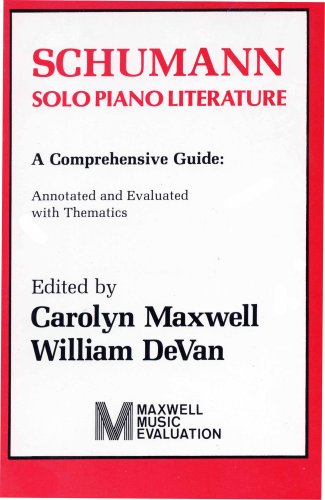 Schumann, Solo Piano Literature: A Comprehensive Guide : Annotated and ...