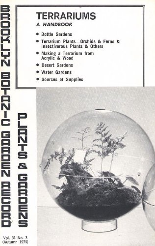 Brooklyn Botanic Garden Record : Terrariums : A Handbook : Volume 31 ...