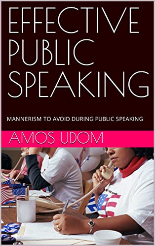 Amazon.com: EFFECTIVE PUBLIC SPEAKING: MANNERISM TO AVOID DURING PUBLIC ...