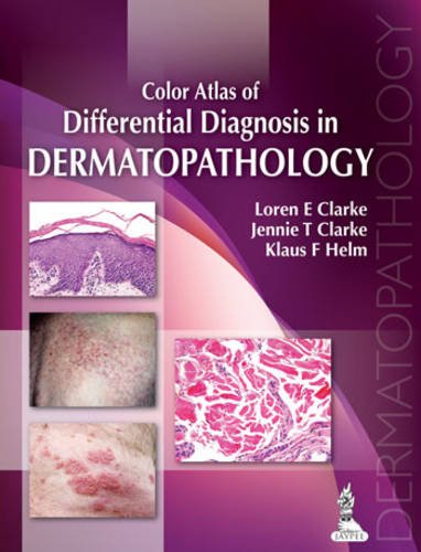 Color Atlas of Differential Diagnosis in Dermatopathology ...