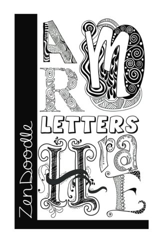 Amazon.com: ZenDoodle Letters: The Art of Creative Lettering ...