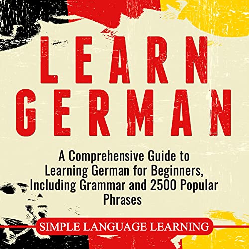 Amazon.com: Learn German: A Comprehensive Guide to Learning German for ...