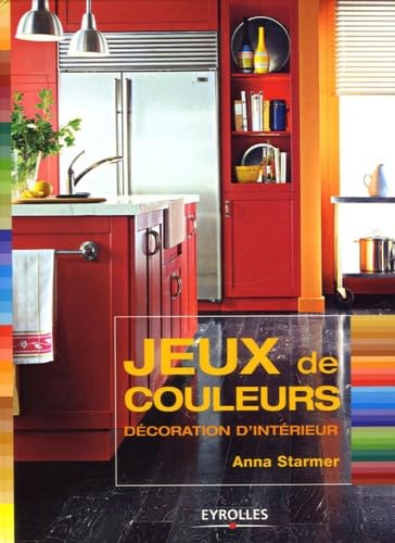 Amazon.fr - Jeux de Couleurs: Décoration d'intérieur - Starmer, Anna ...