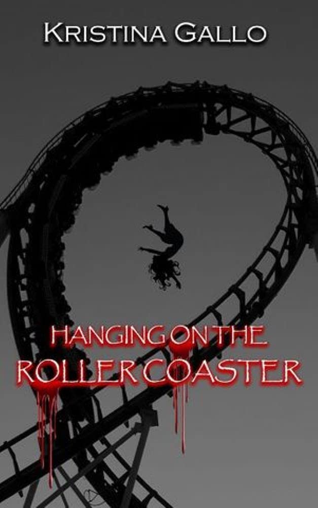 Amazon.com: Hanging On The Roller Coaster eBook : Gallo, Kristina ...