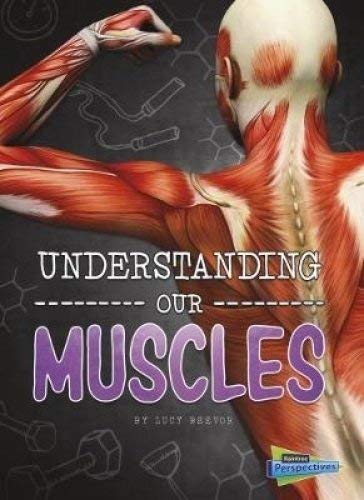 Understanding Our Muscles: 9781474737609: Books - Amazon.ca
