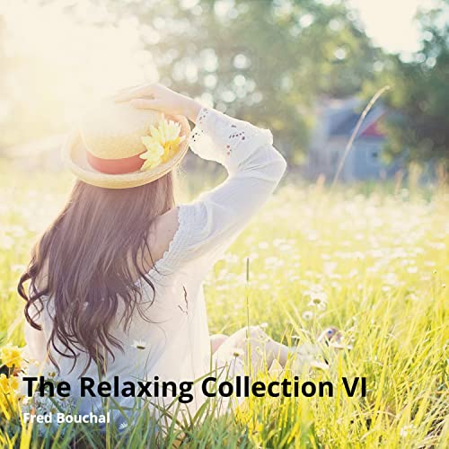 Play The Relaxing Collection VI by Fred Bouchal on Amazon Music